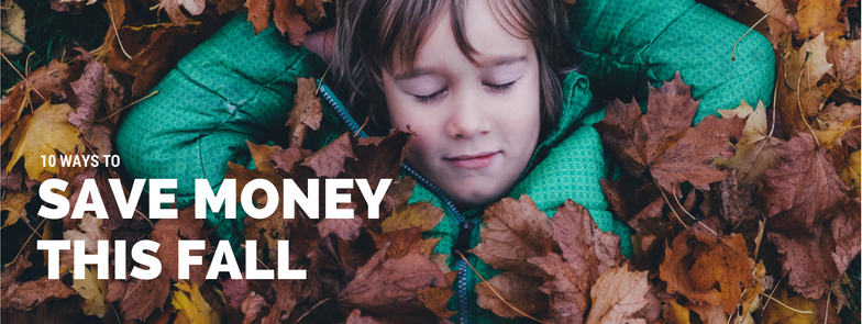 10 Ways to Save Money this Fall