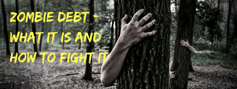 Zombie Debt- What It Is And How To Fight It